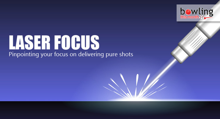 Laser Focus | Bowling This Month